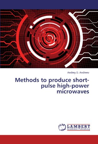 Methods to produce short-pulse high-power microwaves: Andreev, Andrey D ...