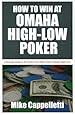 How to Win at Omaha High-Low Poker: Cappelletti, Mike: 9781580421140 ...