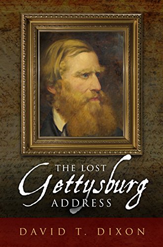 The Lost Gettysburg Address | Student of the American Civil War