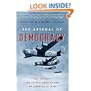 Amazon.com: The Arsenal of Democracy: FDR, Detroit, and an Epic Quest ...