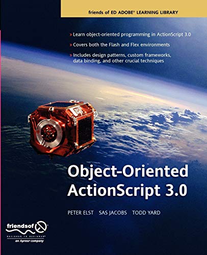 Object-Oriented ActionScript 3.0: Elst, Peter, Jacobs, Sas: 9781590598450: Amazon.com: Books