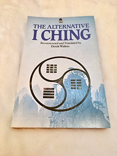The Alternative I Ching: Walters, Derek: 9780850306590: Amazon.com: Books