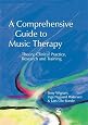 A Comprehensive Guide to Music Therapy: Theory, Clinical Practice ...