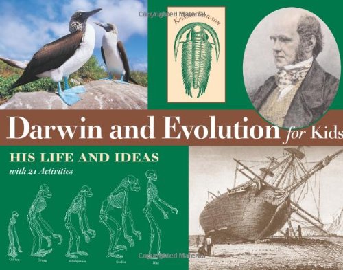 Darwin and Evolution for Kids: His Life and Ideas with 21 Activities ...