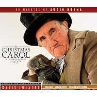A Christmas Carol: A Radio Play Based on Charles Dickens' Classic Short ...