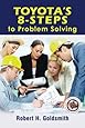 Toyota's 8-Steps to Problem Solving: Robert H. Goldsmith: 9781499260663 ...