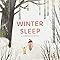 Winter Sleep: A Hibernation Story: Taylor, Sean, Morss, Alex, Chiu ...
