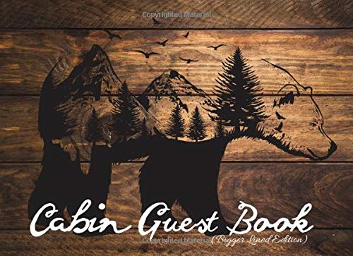 Cabin Guest Book - Bigger Lined Edition: Rustic Cottage Vacation Home ...