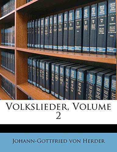 Volkslieder, Volume 2 (German Edition): Herder, Johann-Gottfried von ...