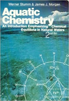 Aquatic Chemistry: An Introduction Emphasizing Chemical Equilibria in ...