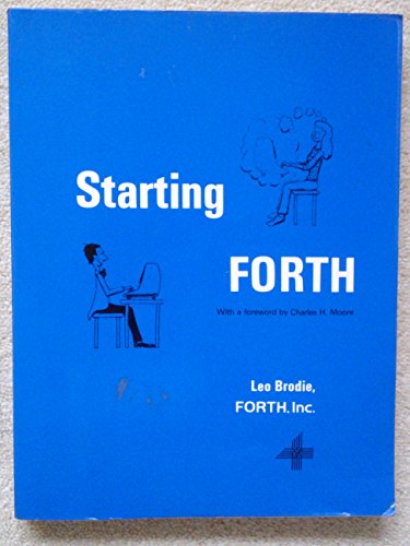 Starting Forth: An Introduction to the Forth Language and Operating ...