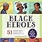Black Heroes: A Black History Book for Kids: 51 Inspiring People from ...
