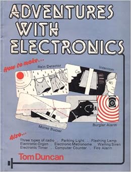 Adventures with Electronics: Amazon.co.uk: Tom Duncan: 9780719535543: Books