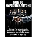 Amazon.com: Hypnosis: How To Hypnotize Anyone: Discover The Secret Hypnotic Techniques And ...