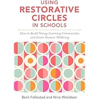 Amazon.com: Using Restorative Circles in Schools: 9781785925283: Wroldsen, Nina: Books