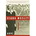 Amazon.com: Diana Mosley: Mitford Beauty, British Fascist, Hitler's ...