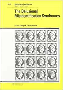 The Delusional Misidentification Syndromes (Key Issues in Mental Health ...
