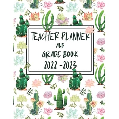 Buy Teacher Planner And Grade Book 2022-2023: Cactus Theme Teacher ...
