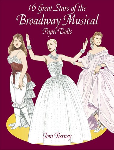 16 Great Stars of the Broadway Musical Paper Dolls (Dover Paper Dolls ...