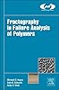 Fractography in Failure Analysis of Polymers (Plastics Design Library ...