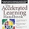 The Accelerated Learning Handbook: A Creative Guide to Designing and ...