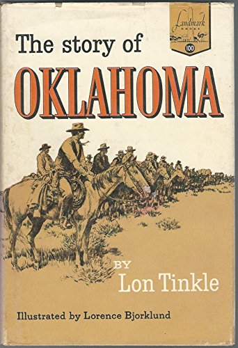 The Story of Oklahoma (Landmark Books, No. 100): Lon Tinkle, Lorence ...
