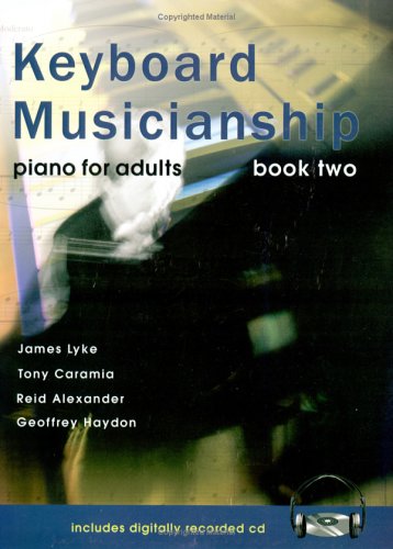 Keyboard Musicianship: Piano For Adults Book Two: Lyke, James, Caramia ...