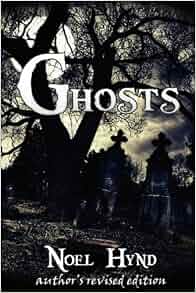Amazon.com: Ghosts Author's Revised Edition (9781615720644): Noel Hynd ...