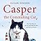 Casper the Commuting Cat: The True Story of the Cat Who Rode the Bus ...