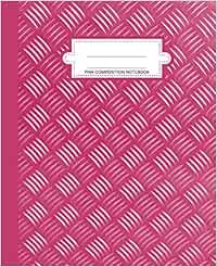 Pink Composition Notebook: College Ruled Beautifully Designed ...