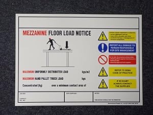 Mezzanine Floor Weight Load Notice Sign, 210mm high x 297mm wide ...