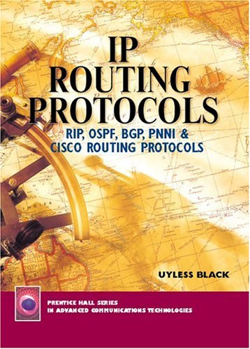 IP Routing Protocols: Rip, Ospf, Bgp, Pnni and Cisco Routing Protocols ...