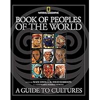 Book of Peoples of the World: A Guide to Cultures: Davis, Wade ...