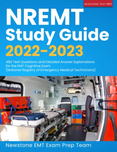 NREMT Study Guide 2022-2023: 480 Test Questions and Detailed Answer ...