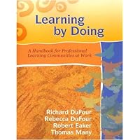 Learning by Doing: A Handbook for Professional Learning Communities at ...