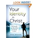 Your Identity in Christ: 100 Powerful Reminders of Who You Truly Are in ...