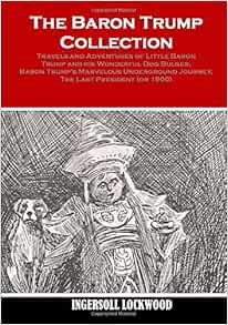 The Baron Trump Collection: Travels and Adventures of Little Baron ...