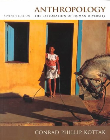 Anthropology: The Exploration of Human Diversity: Kottak, Conrad ...