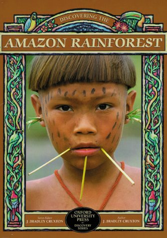Discovering the Amazon Rainforest (Discovery series): Cruxton, J ...