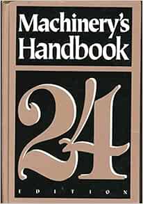 Machinery's Handbook: A Reference Book for the Mechanical Engineer ...