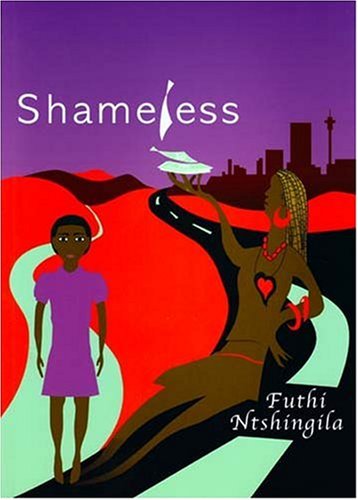 Shameless: Ntshingila, Futhi: 9781869141431: Amazon.com: Books