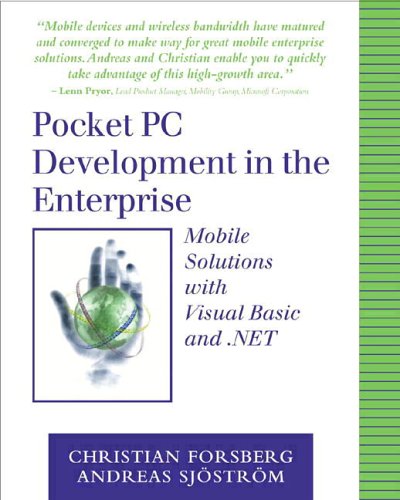 Pocket PC Development in the Enterprise: Mobile Solutions With Visual ...