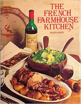 French Farmhouse Kitchen: Reece, Eileen: 9780671065423: Amazon.com: Books
