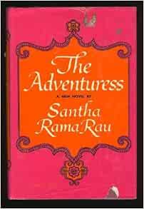 The adventuress: A novel: Rama Rau, Santha: 9780718108564: Amazon.com ...