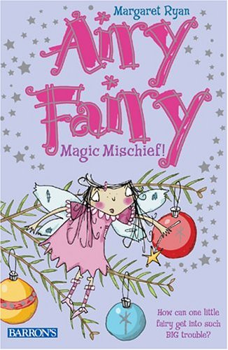 Magic Mischief! (Airy Fairy Books): Ryan, Margaret, Murfin, Teresa ...