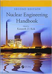 Nuclear Engineering Handbook (Mechanical and Aerospace Engineering Series): Kok, Kenneth D ...