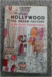 Hollywood: The Dream Factory: Hortense Powdermaker: Amazon.com: Books