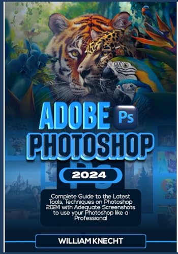 Mua ADOBE PHOTOSHOP 2024: Complete Guide to the Latest Tools ...