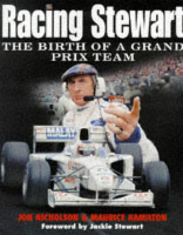 Racing Stewart: the birth of a Grand Prix team: Hamilton, Maurice ...