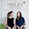 The Midlife Kitchen: health-boosting recipes for midlife & beyond ...